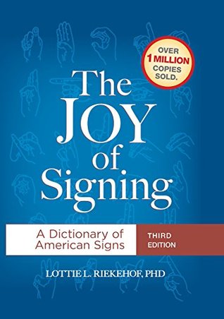 The Joy of Signing Third Edition: A Dictionary of American Signs by ...