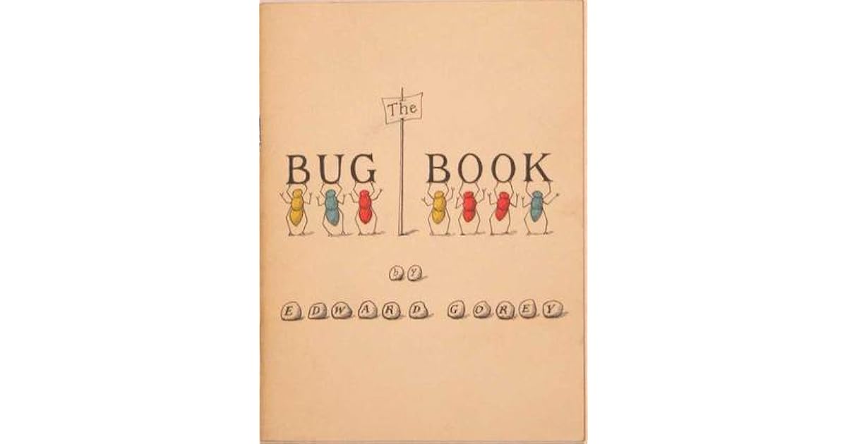 The Bug Book by Edward Gorey
