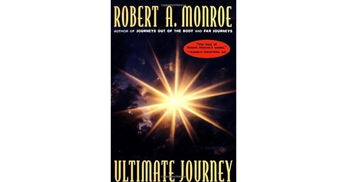 The Ultimate Journey by Robert A. Monroe