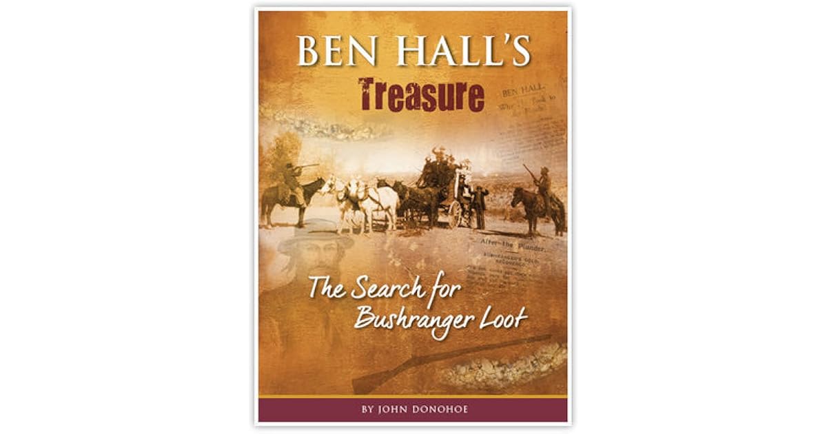 Ben Hall's Treasure by John Donohoe