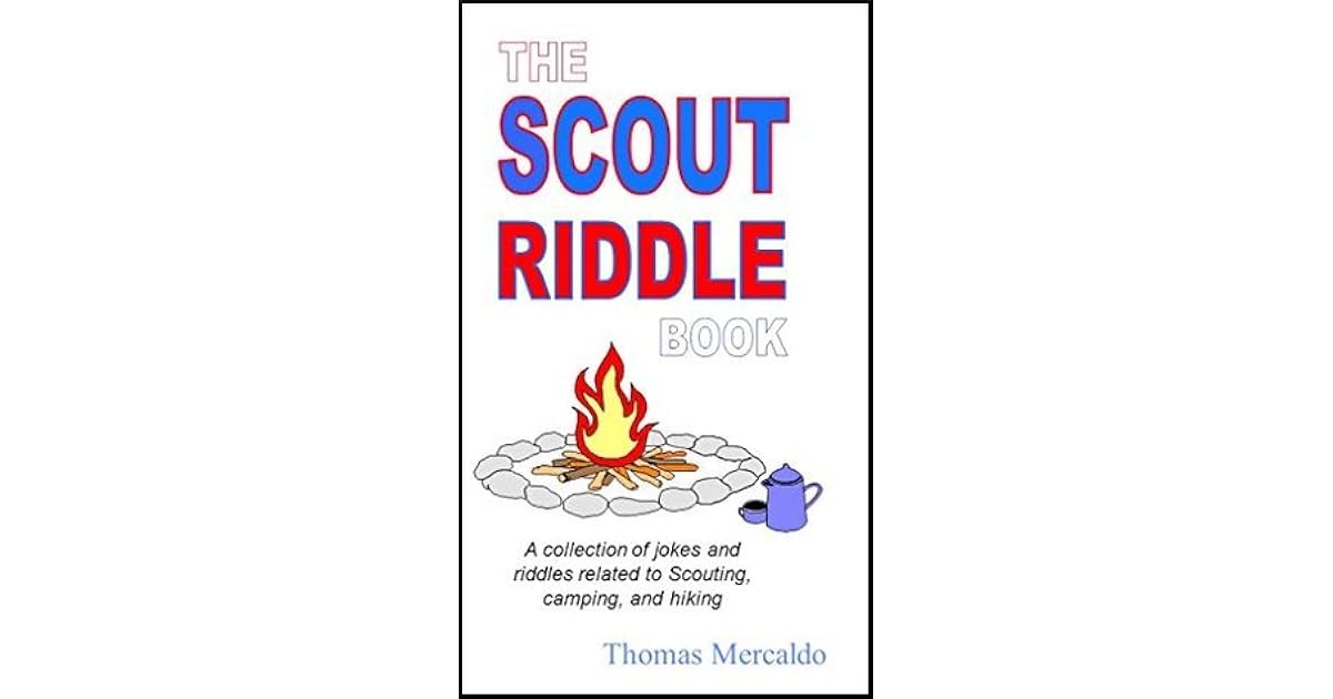 The Scout Riddle Book: A collection of jokes and riddles related to ...