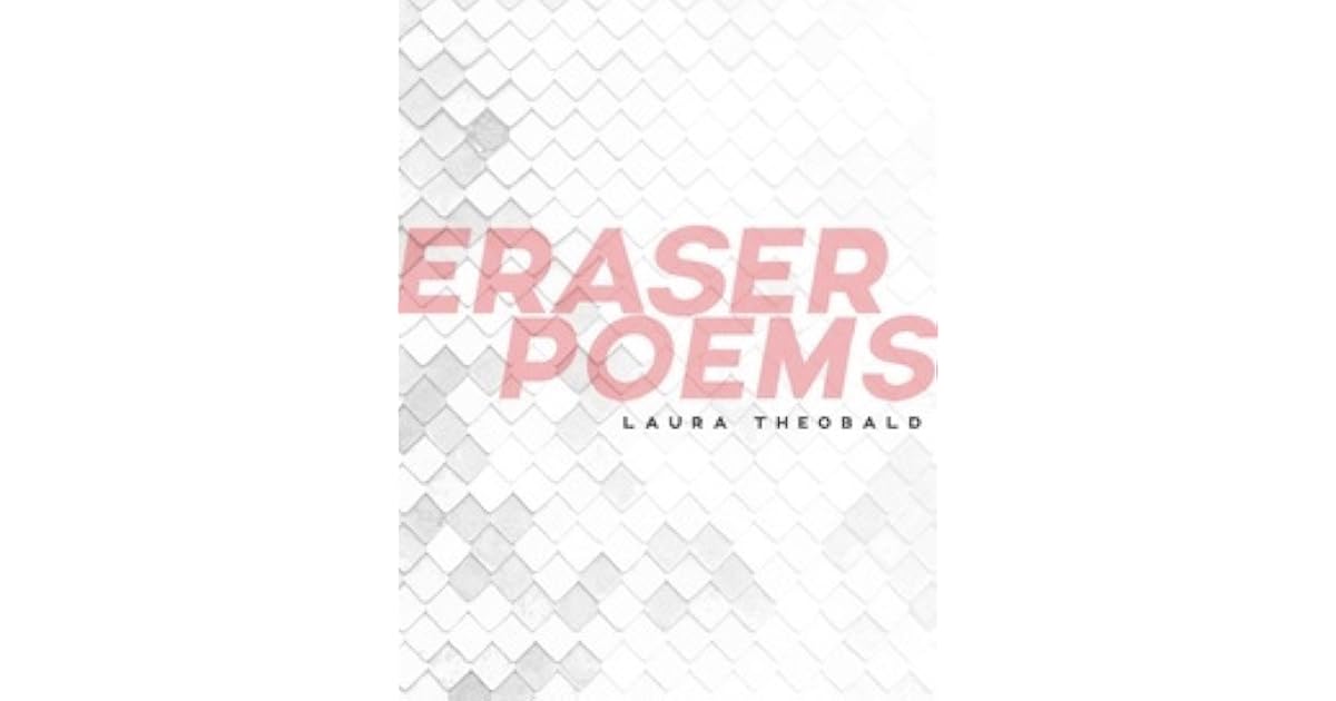 Eraser Poems by Laura Theobald