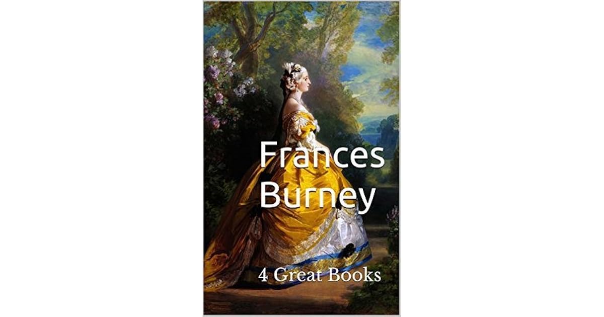 Frances Burney: 4 Great Books by Frances Burney