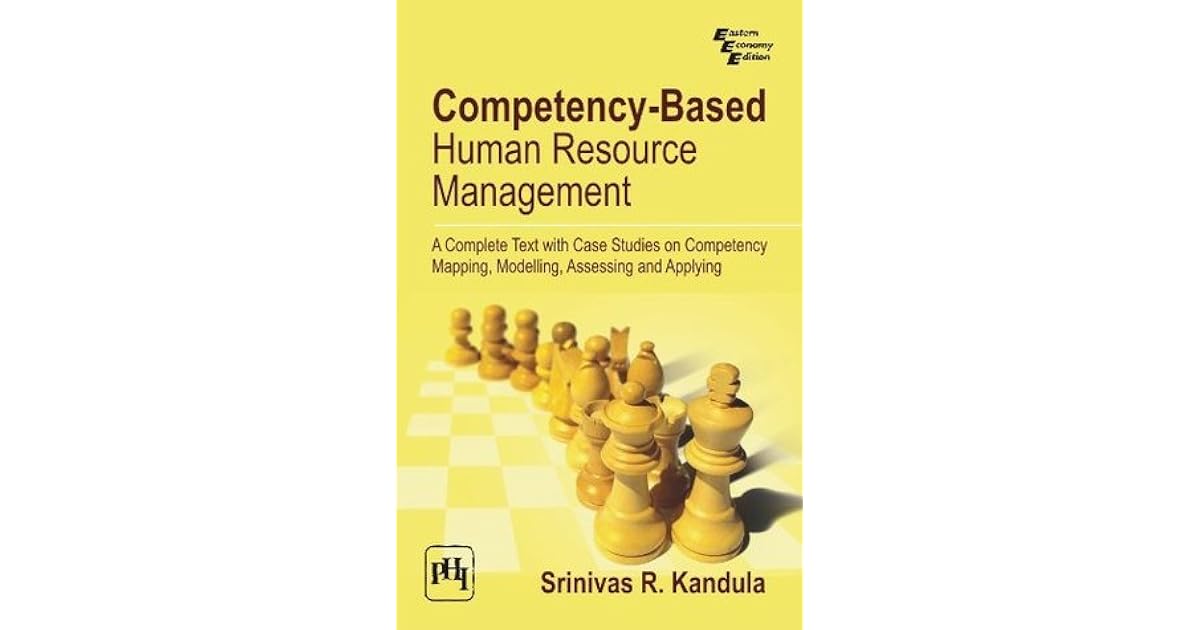 Competency-based Human Resource Management by Srinivas R. Kandula