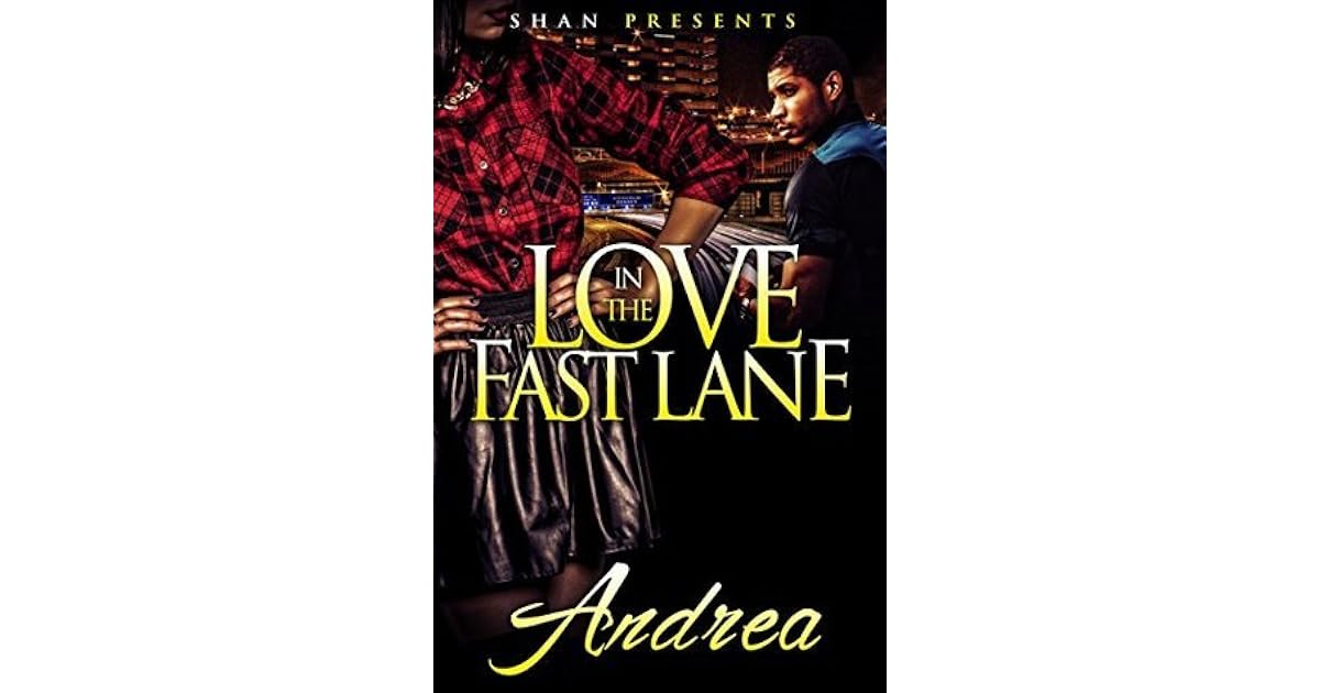 Love in the Fast Lane by Andrea.