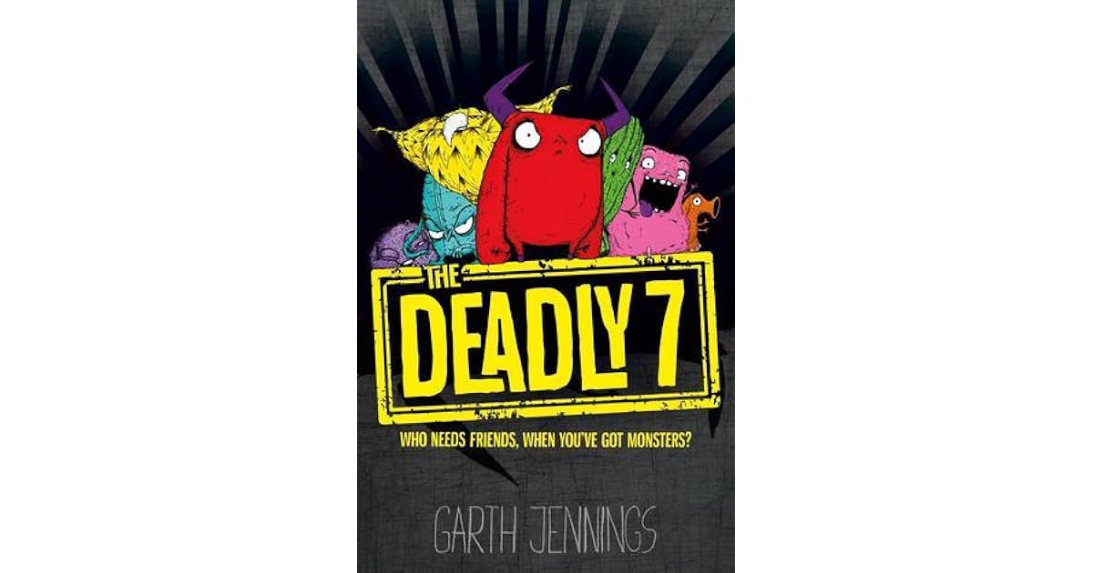 The Deadly 7 by Garth Jennings