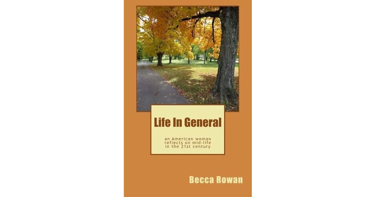 Life In General by Becca Rowan