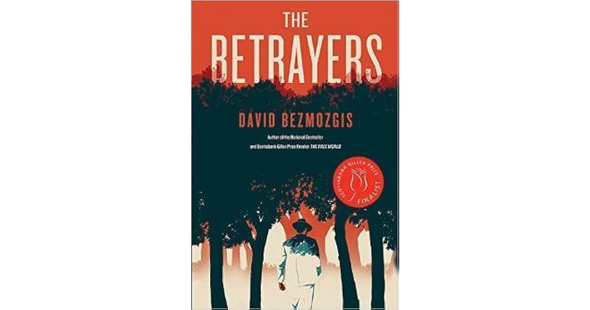 The Betrayers by David Bezmozgis