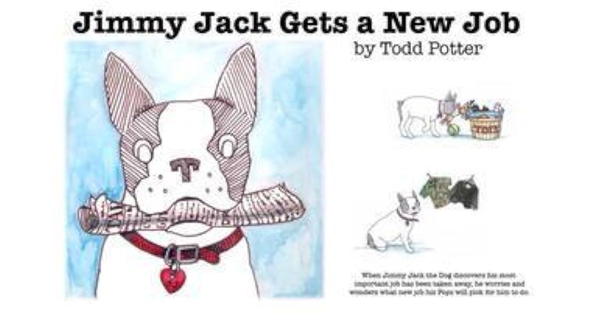 Jimmy Jack Gets a New Job by Todd Potter