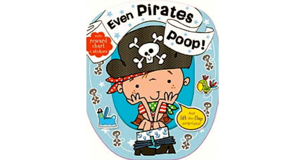 Even Pirates Poop! by Sarah Creese