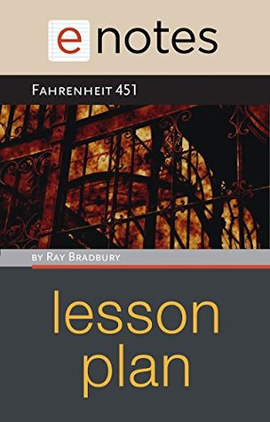 Fahrenheit 451 Lesson Plan by eNotes