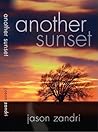 Book giveaway for Another Sunset (Sunset #1) by Jason Zandri Jun 23-Jul ...