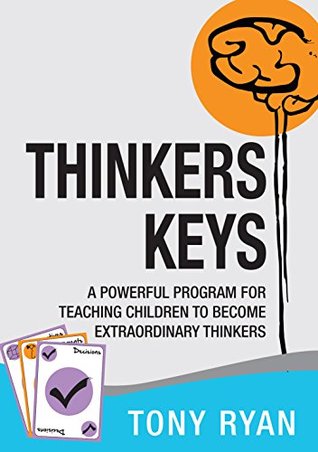 Thinkers Keys: A powerful program for teaching children to become ...