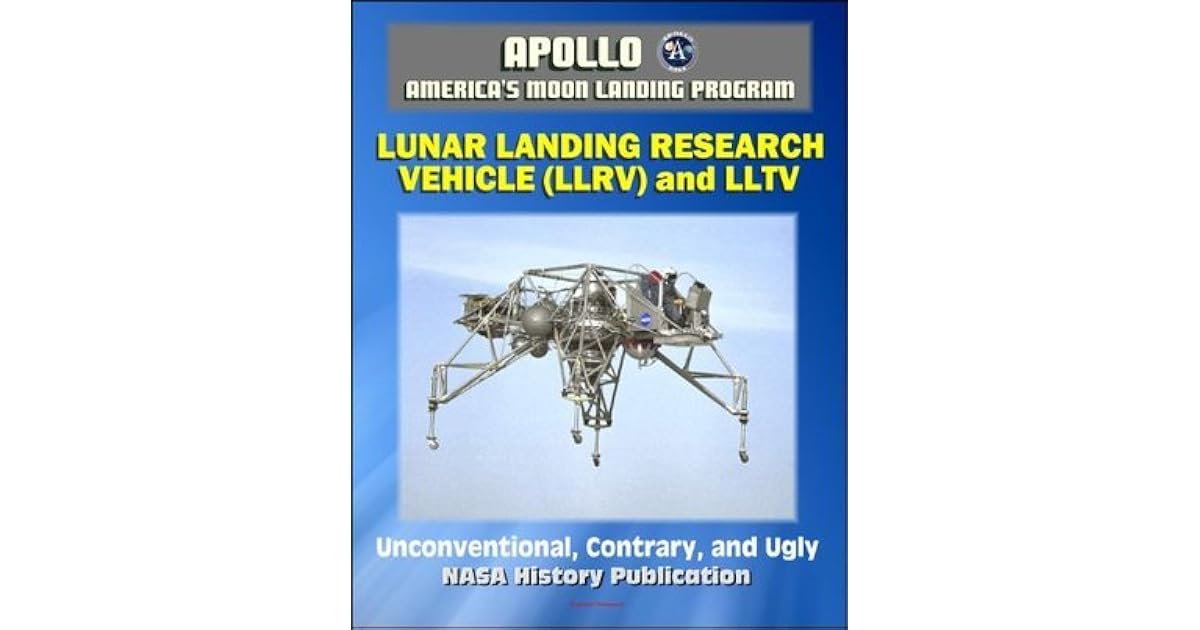 Apollo and America's Moon Landing Program: Unconventional, Contrary ...