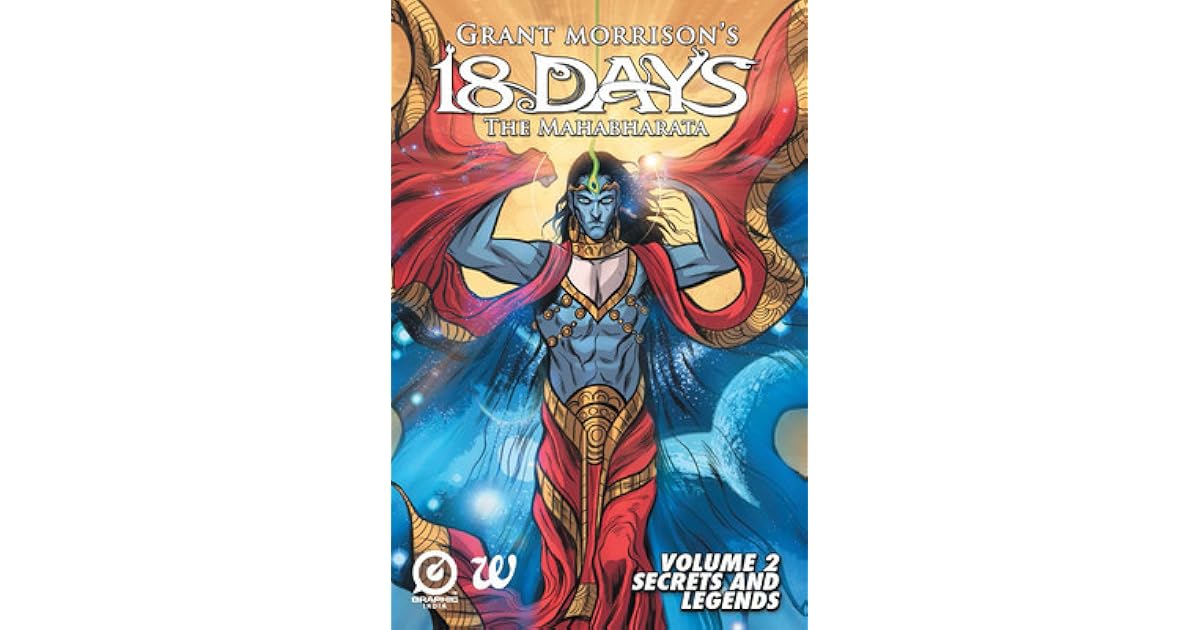 18 Days: The Mahabharata - Secrets and Legends by Grant Morrison