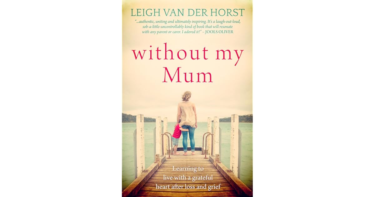 Without My Mum by Leigh Van Der Horst