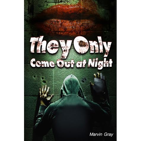 They Only Come Out at Night by Marvin Gray — Reviews, Discussion ...