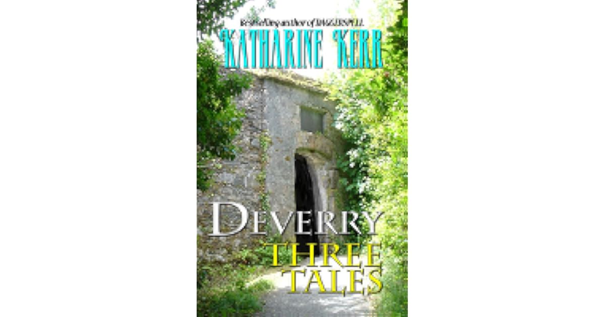 Deverry: Three Tales by Katharine Kerr