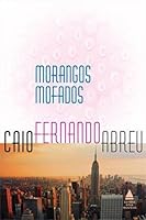 Morangos Mofados by Caio Fernando Abreu