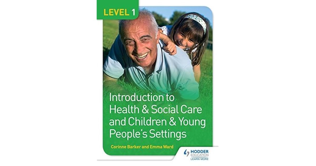 Level 1 Introduction to Health & Social Care and Children & Young ...