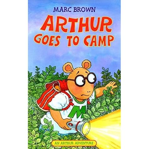 Arthur Goes to Camp (Arthur Adventure Series) by Marc Brown — Reviews ...