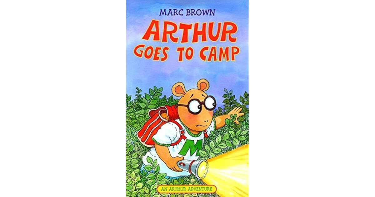Arthur Goes to Camp by Marc Brown