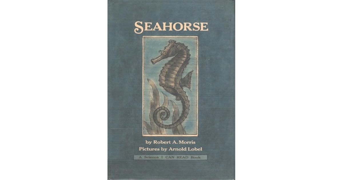 Seahorse (Science I Can Read Book) by Robert A. Morris