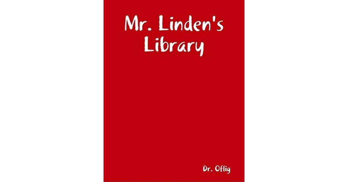 Mr. Linden's Library by Dr. Oflig