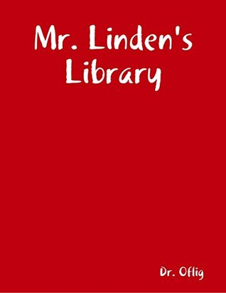 Mr. Linden's Library by Dr. Oflig