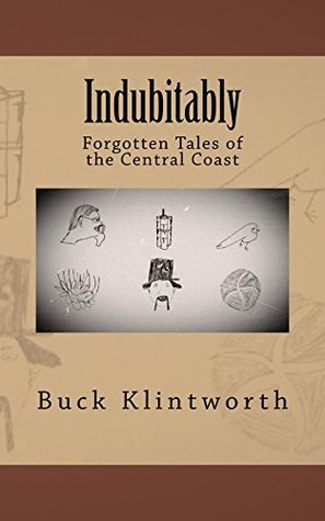 Indubitably by Buck Klintworth