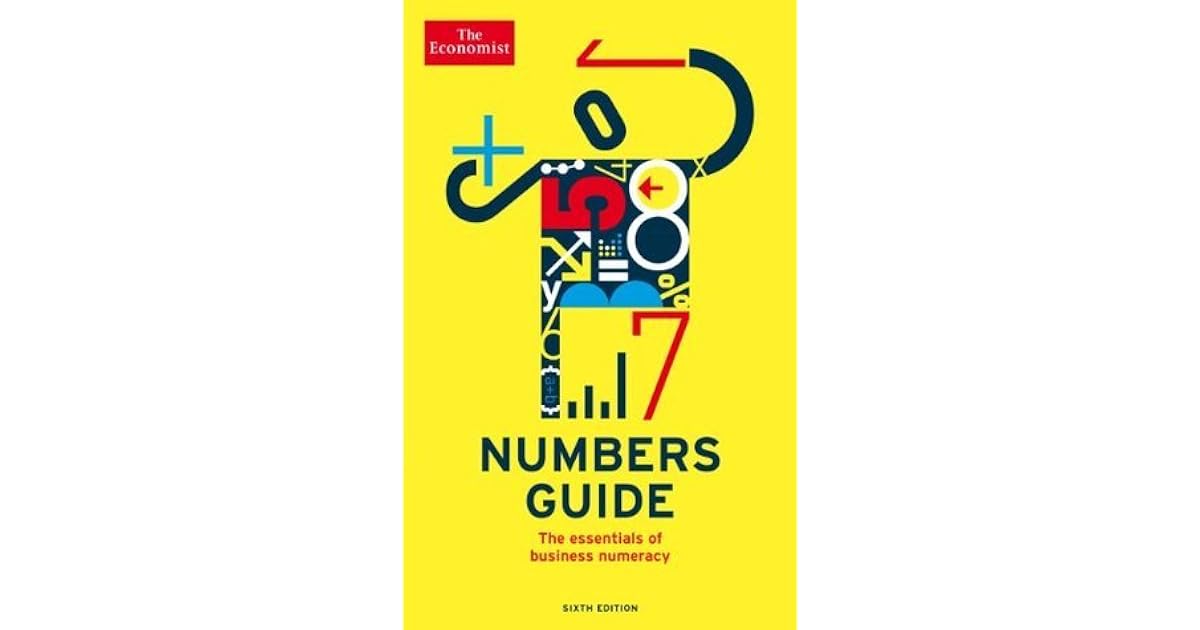 The Economist Numbers Guide: The Essentials of Business Numeracy by ...