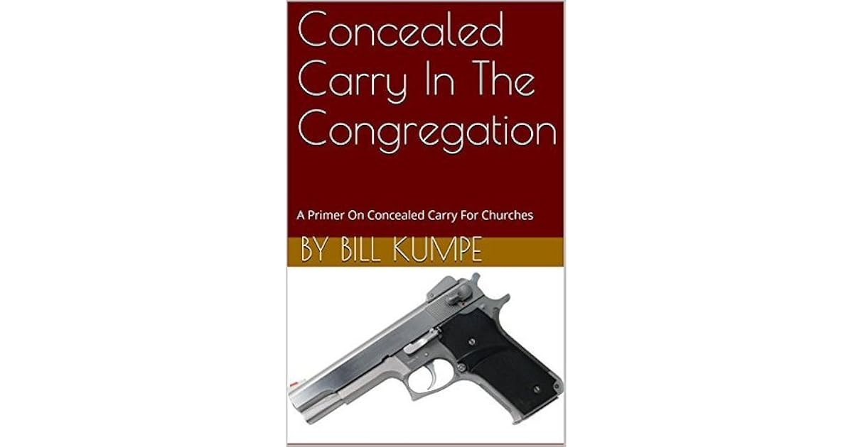 Concealed Carry In The Congregation: A Primer On Concealed Carry For ...