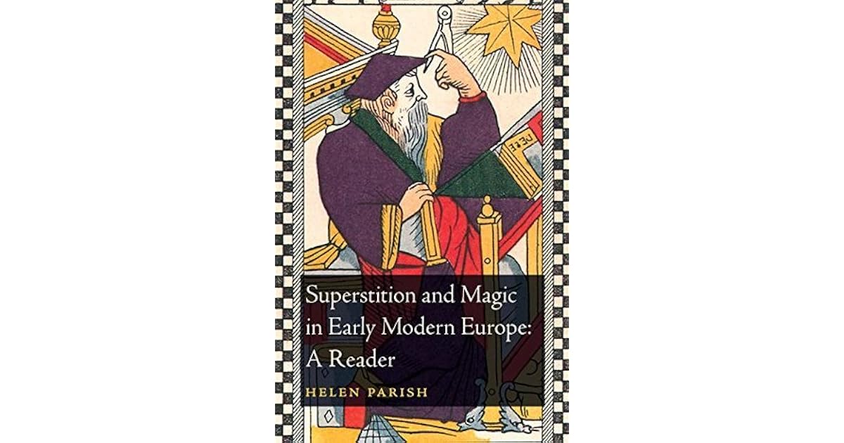 Superstition and Magic in Early Modern Europe: A Reader by Helen Parish