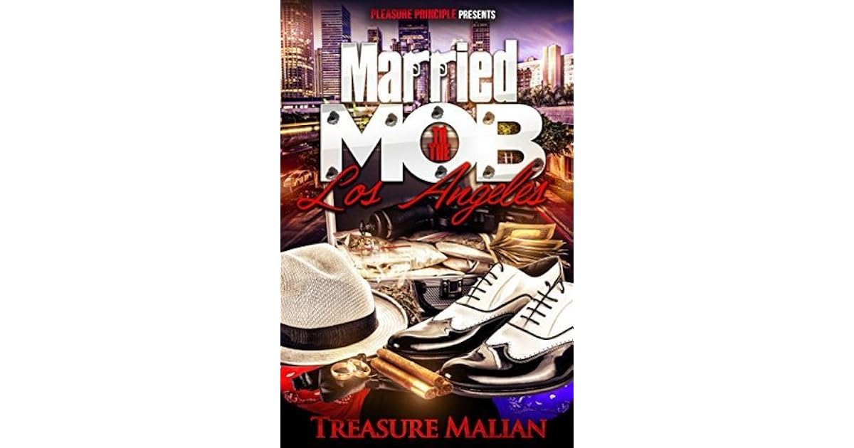 Married to the Mob: Los Angeles by Treasure Malian