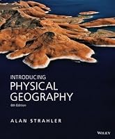 Introducing Physical Geography by Arthur N. Strahler