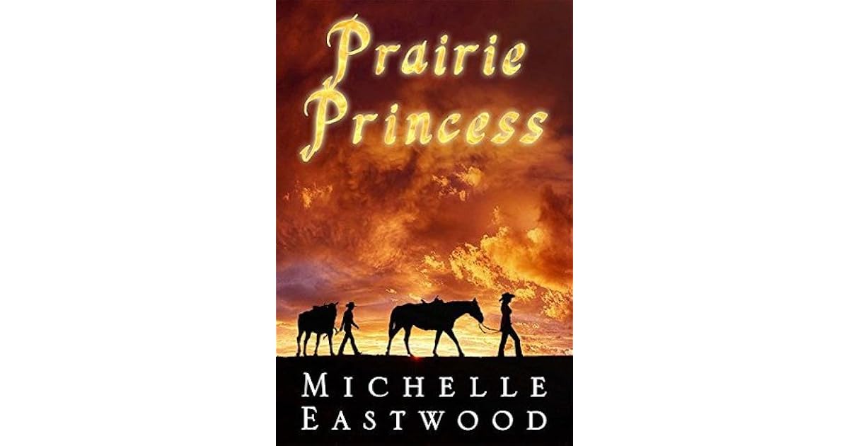Prairie Princess by Michelle Eastwood