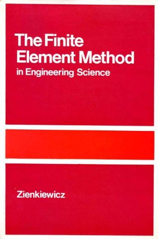 The Finite Element Method in Engineering Science by O.C. Zienkiewicz