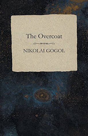 The Overcoat by Nikolai Gogol