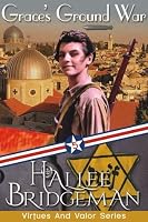 Grace's Ground War (Virtues and Valor #5) by Hallee Bridgeman