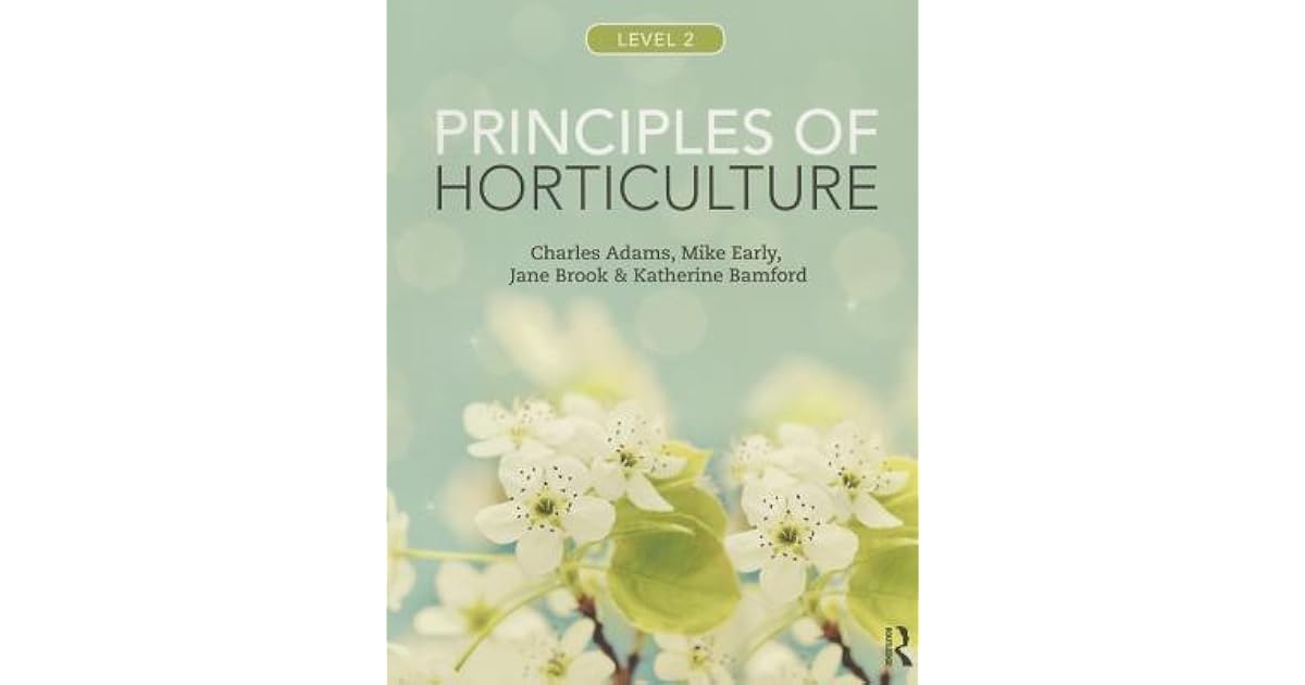 Principles of Horticulture: Level 2 by Charles Adams
