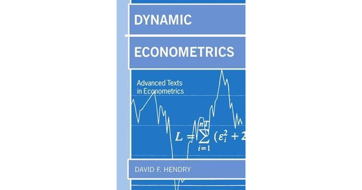 Dynamic Econometrics by David F. Hendry