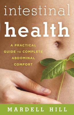 Intestinal Health: A Practical Guide to Complete Abdominal Comfort by ...