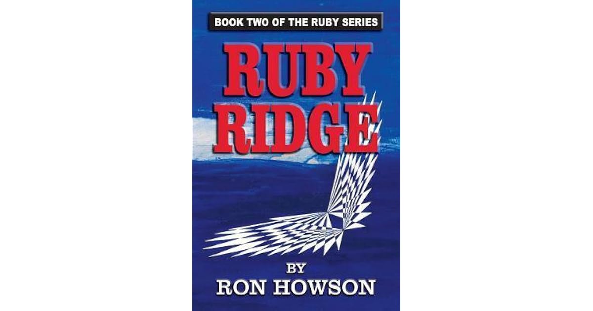 Ruby Ridge (The Ruby Series, #2) by Ron Howson