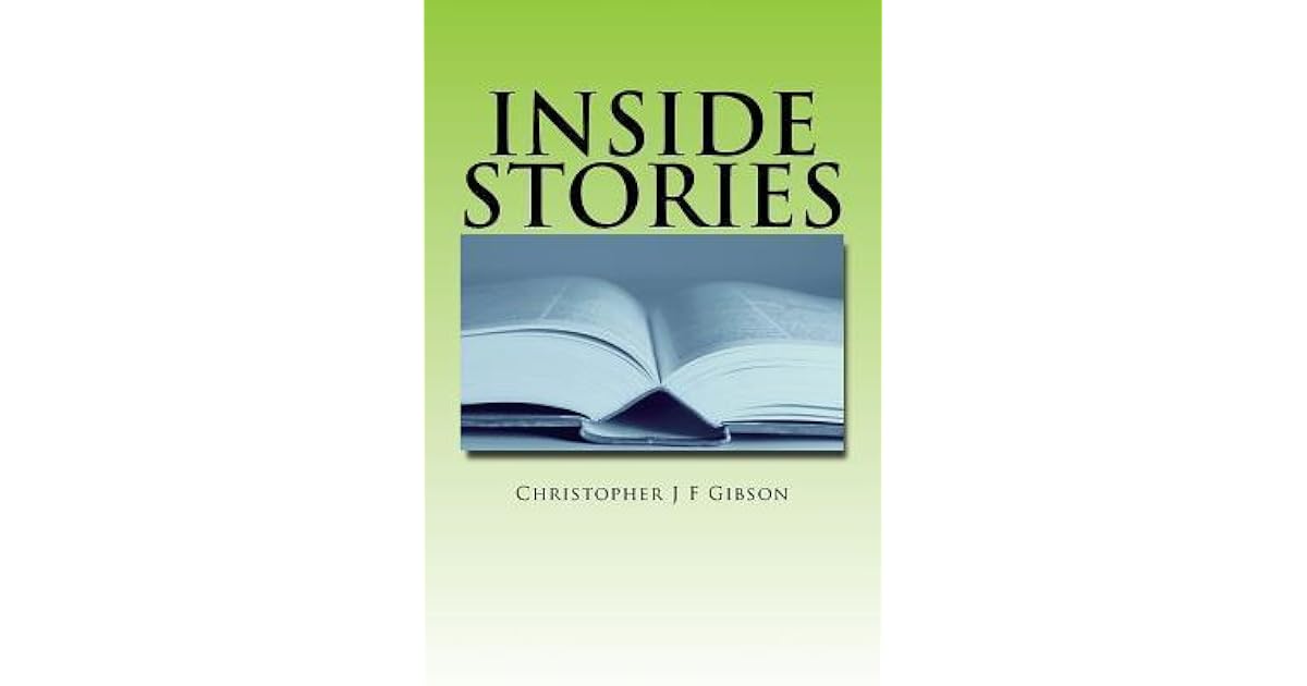 Inside Stories by Christopher J.F. Gibson
