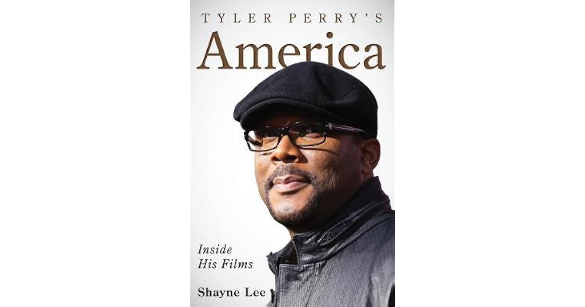 Tyler Perry's America: Inside His Films by Shayne Lee