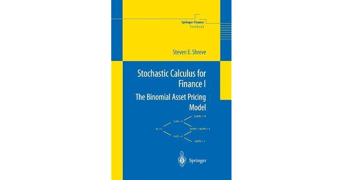 Stochastic Calculus for Finance I: The Binomial Asset Pricing Model by ...