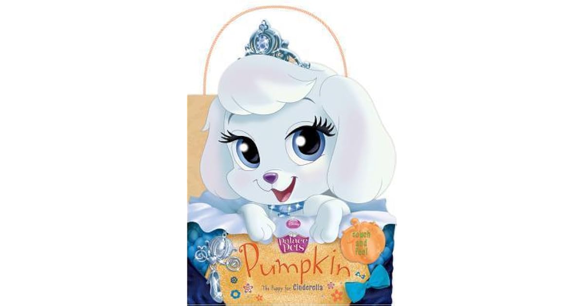 Palace Pets: Pumpkin the Puppy for Cinderella by Walt Disney Company