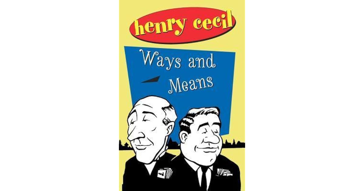Ways And Means by Henry Cecil