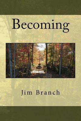 Becoming by Jim Branch