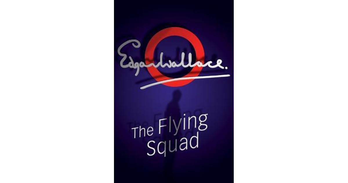 The Flying Squad by Edgar Wallace